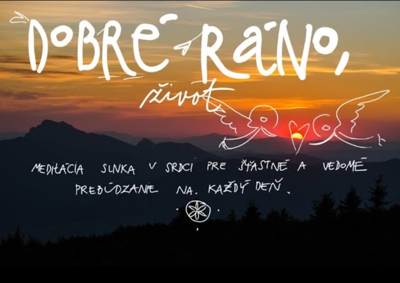 Meditácia – Dobré Ráno Život | Slnko v Srdci